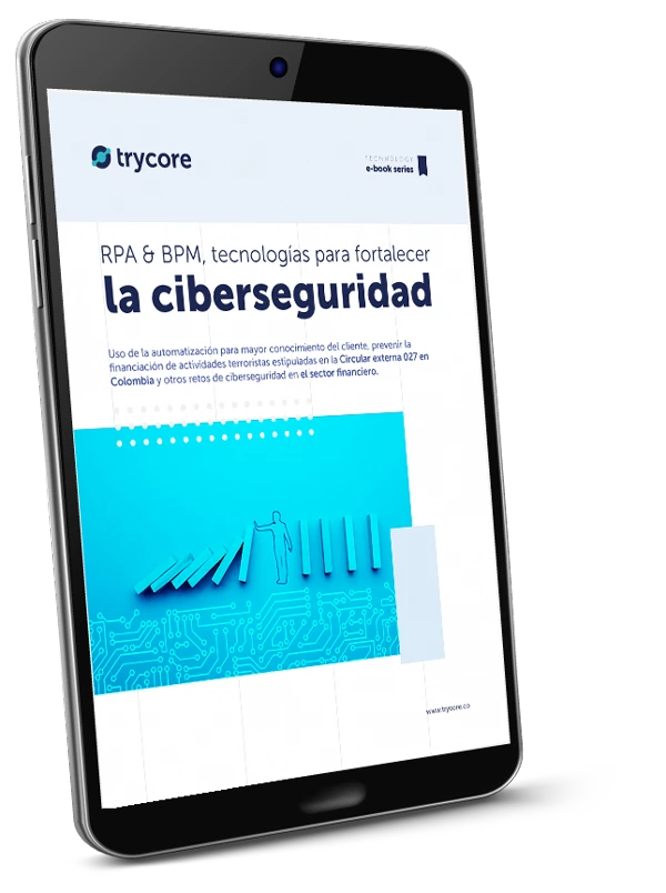 Ebook RPA y BPM: tecnologías para la ciberseguridad • Trycore